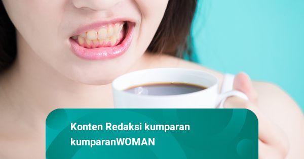 Kenali 6 Penyebab Gigi Kuning dan Cara Mengatasinya | kumparan.com